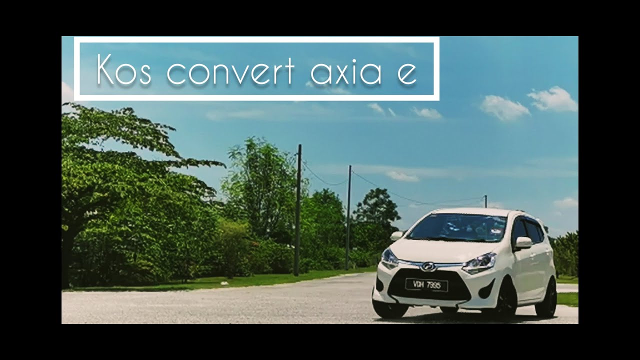axia e | convert depan | part 3 | kos | - YouTube