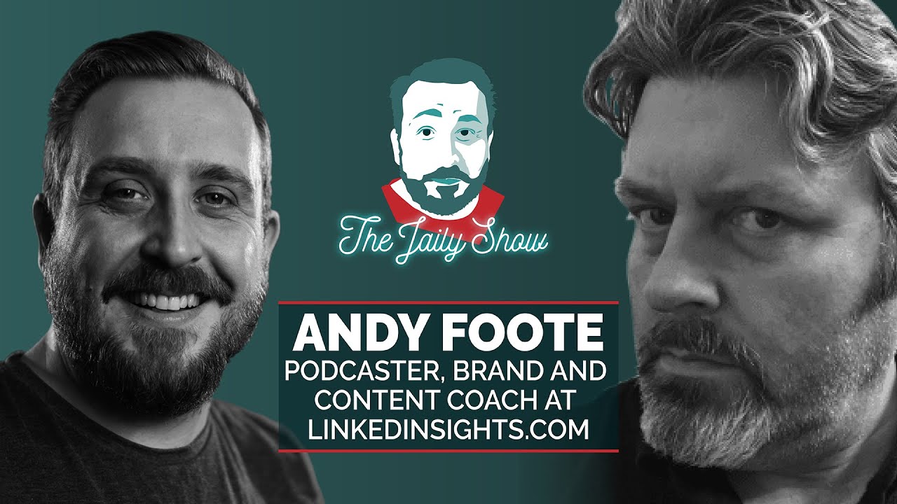 The Jaily Show Live with Andy Foote from LinkedInsights.com - YouTube