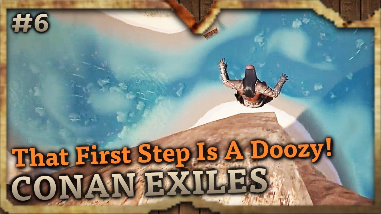That First Step Is A Doozy! (Conan Exiles Highlights #6) - YouTube