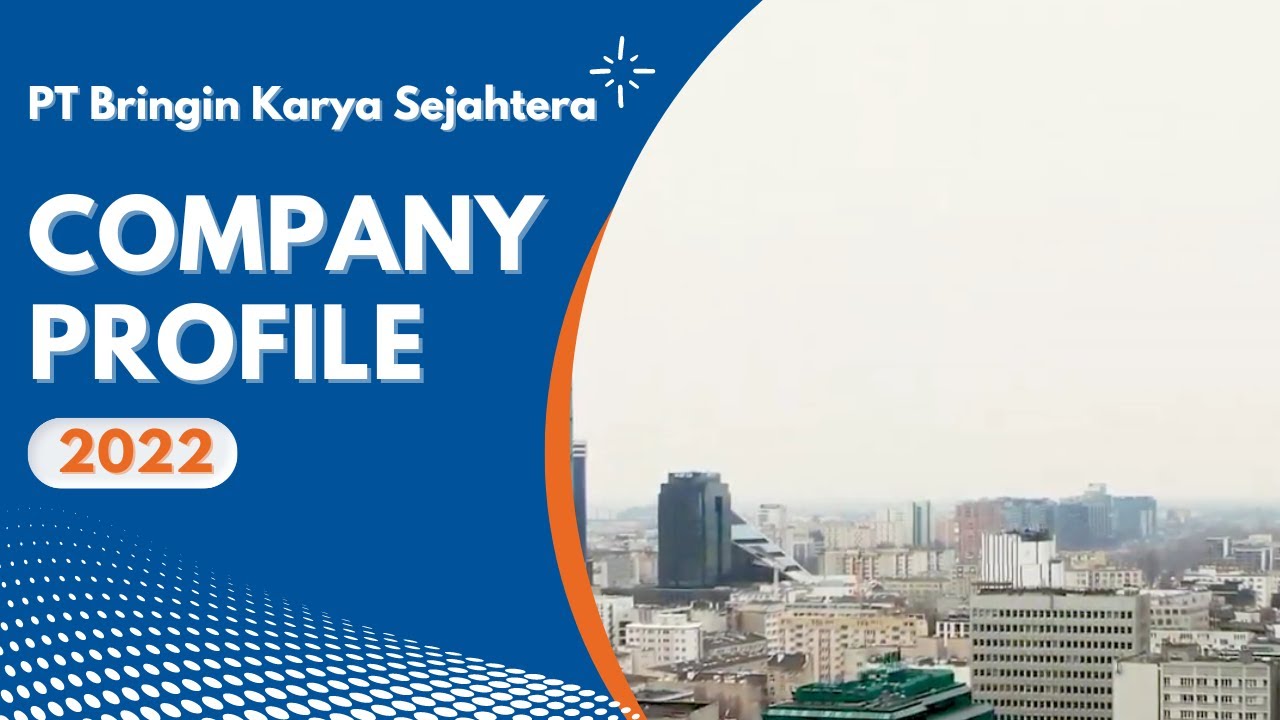 Bringin Karya Sejahtera (BKS) Company Profile 2022 - YouTube