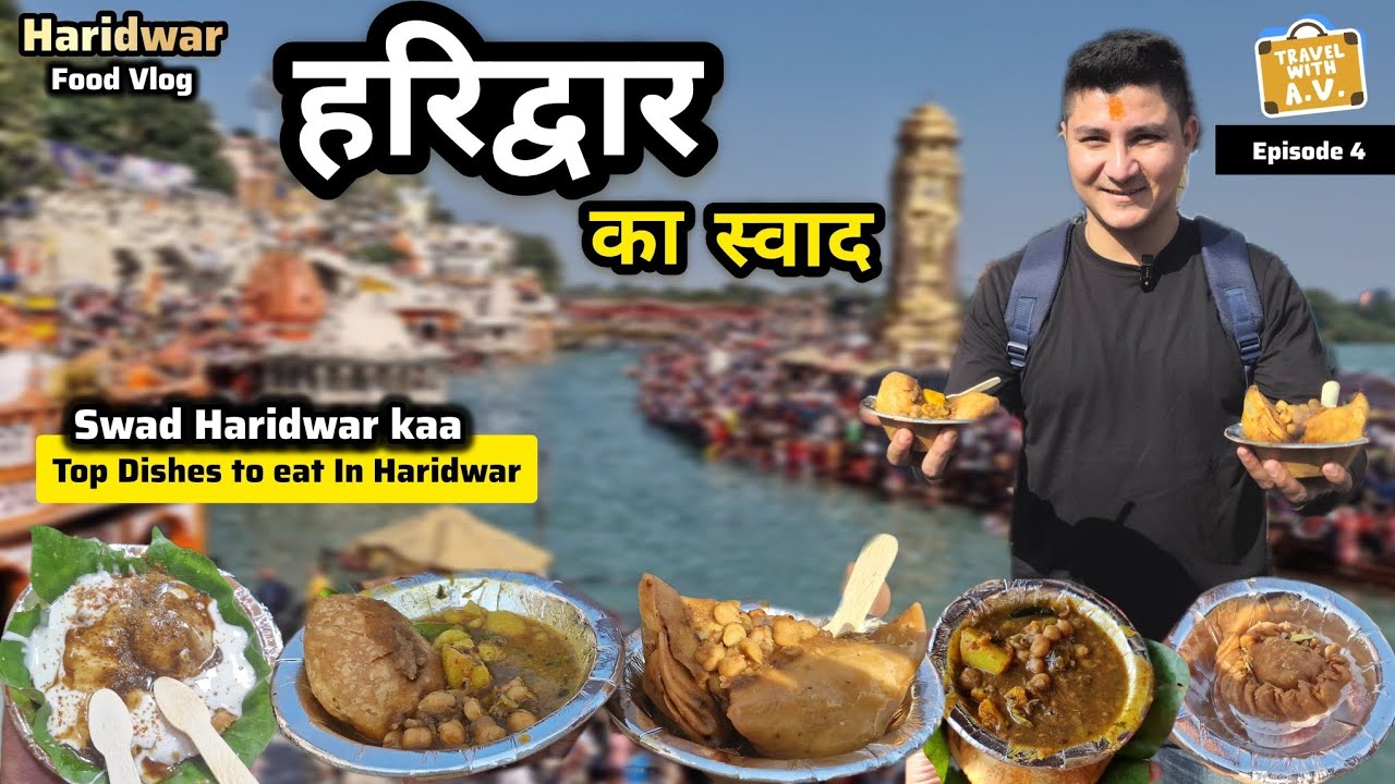 Best Haridwar Street Food | Haridwar Ka Swad - Haridwar Series Part 4 ...
