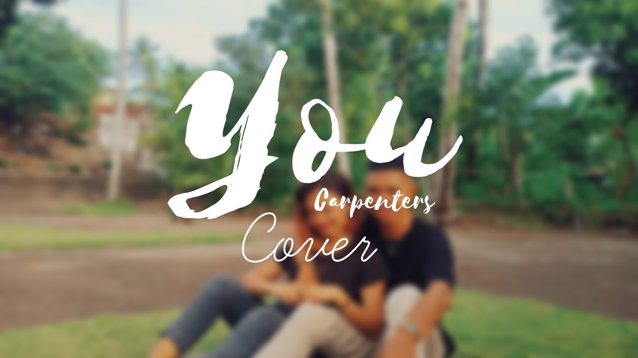 You | Cover by Ej Clarks (Carpenters) - YouTube