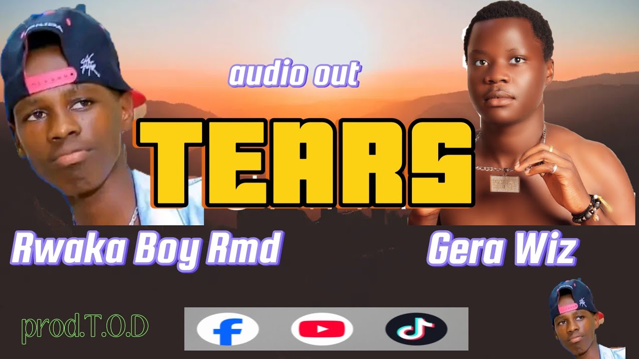 Tears - Rwaka Boy ft Gera Wiz audio - YouTube