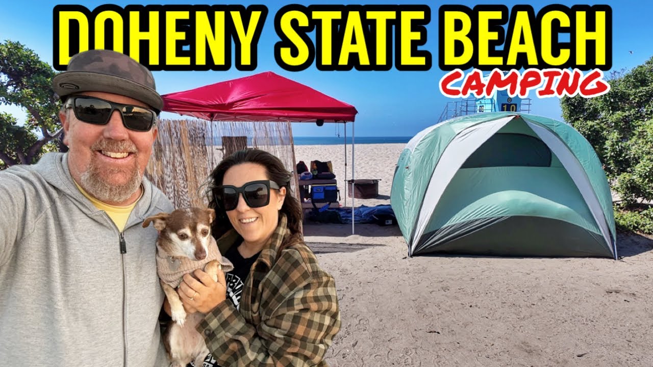 BEACH CAMPING! DANA POINT, CALIFORNIA | DOHENEY STATE BEACH- FULL TRIP ...