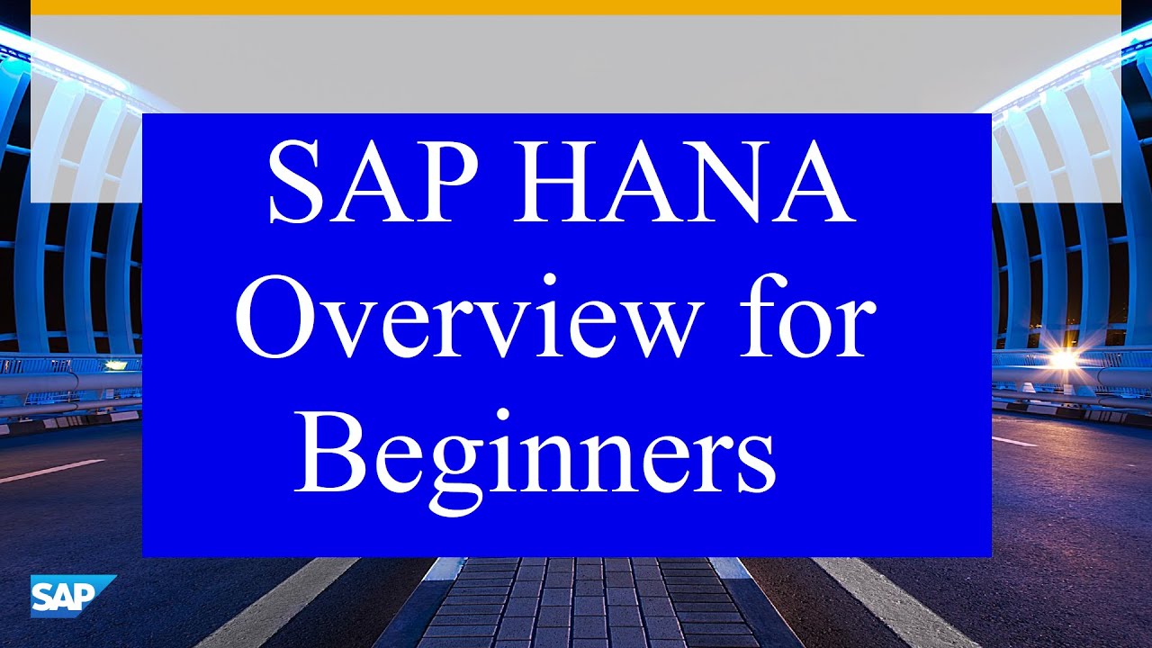 SAP HANA Overview for Absolute Beginners - YouTube