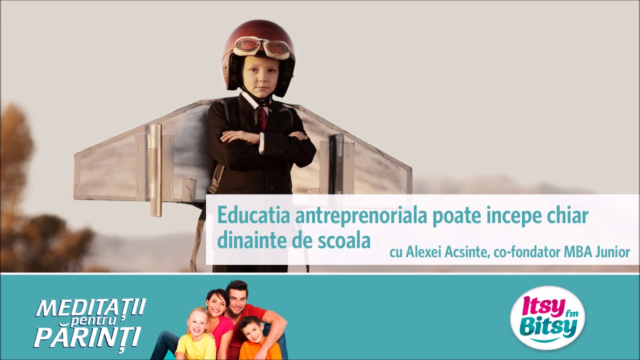 Itsy Bitsy - Educatia antreprenoriala poate incepe chiar dinainte de ...