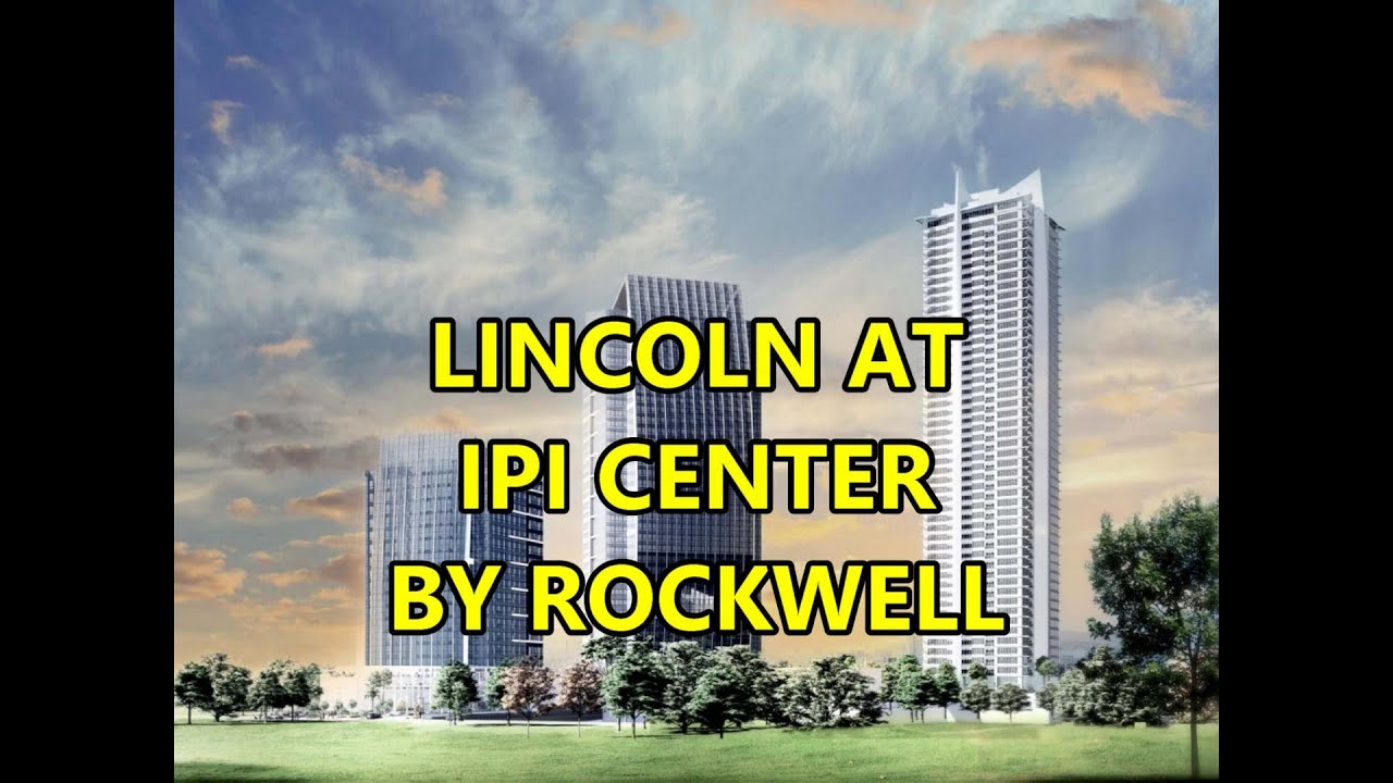 LINCOLN TOWER AT IPI CENTER BY ROCKWELL CEBU CITY - YouTube