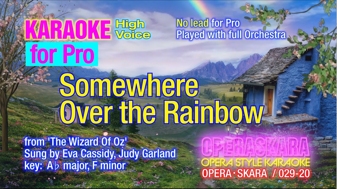 [High Voice] Somewhere Over The Rainbow - Karaoke with full orchestra ...