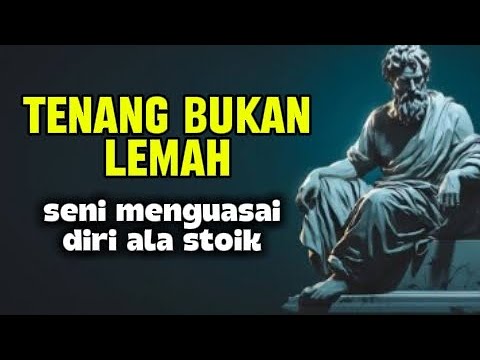 Tenang bukan berarti lemah : seni menguasai diri ala stoik | filsuf ...