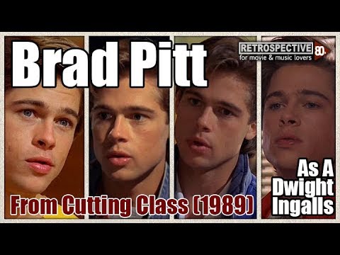 Brad Pitt As A Dwight Ingalls From Cutting Class (1989) - YouTube