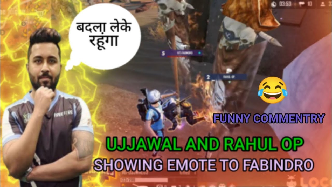 RAHUL OP & UJJWAL SHOWING EMOTE TO FABINDRO ⭐⭐!!AGVSVI!! FUNNY ...
