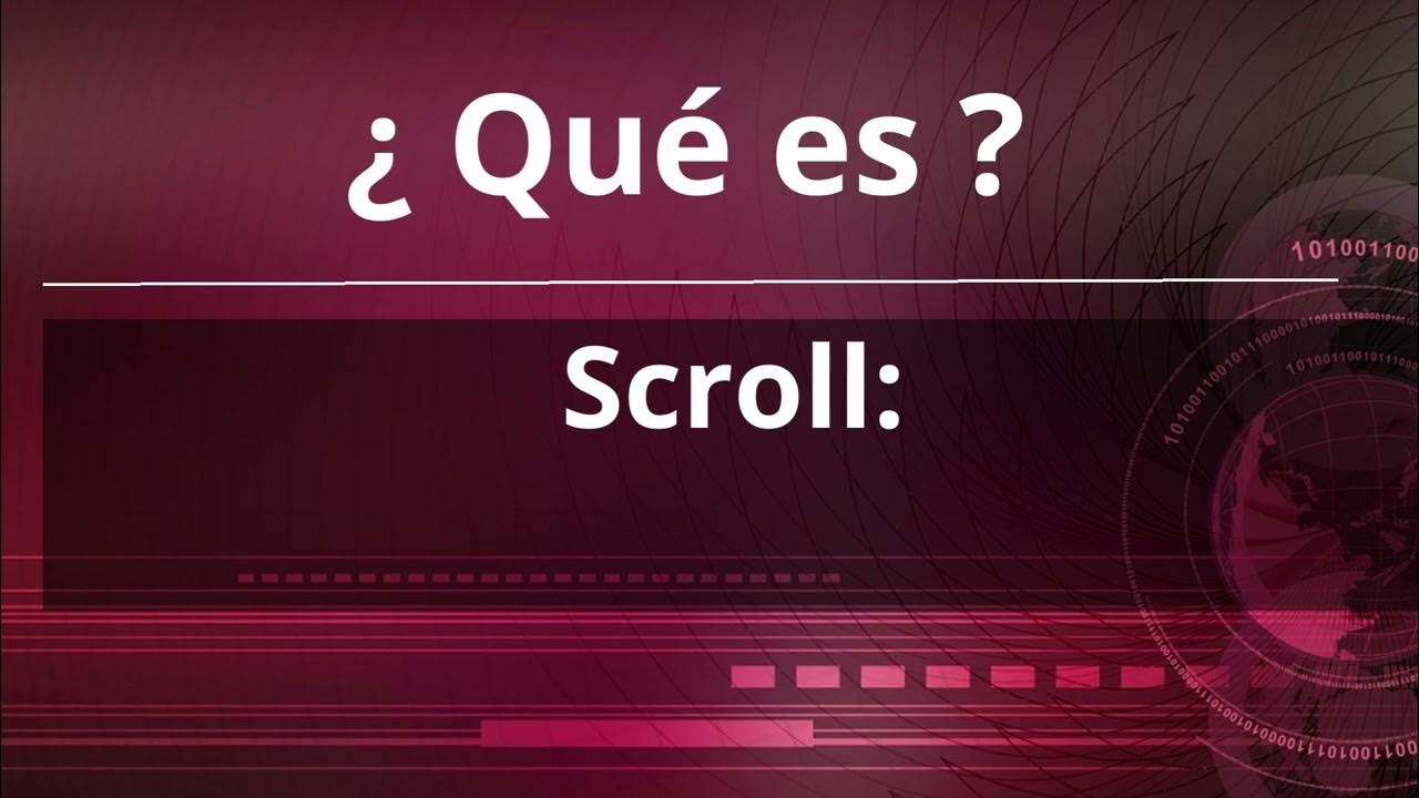 . Que es Scroll - YouTube