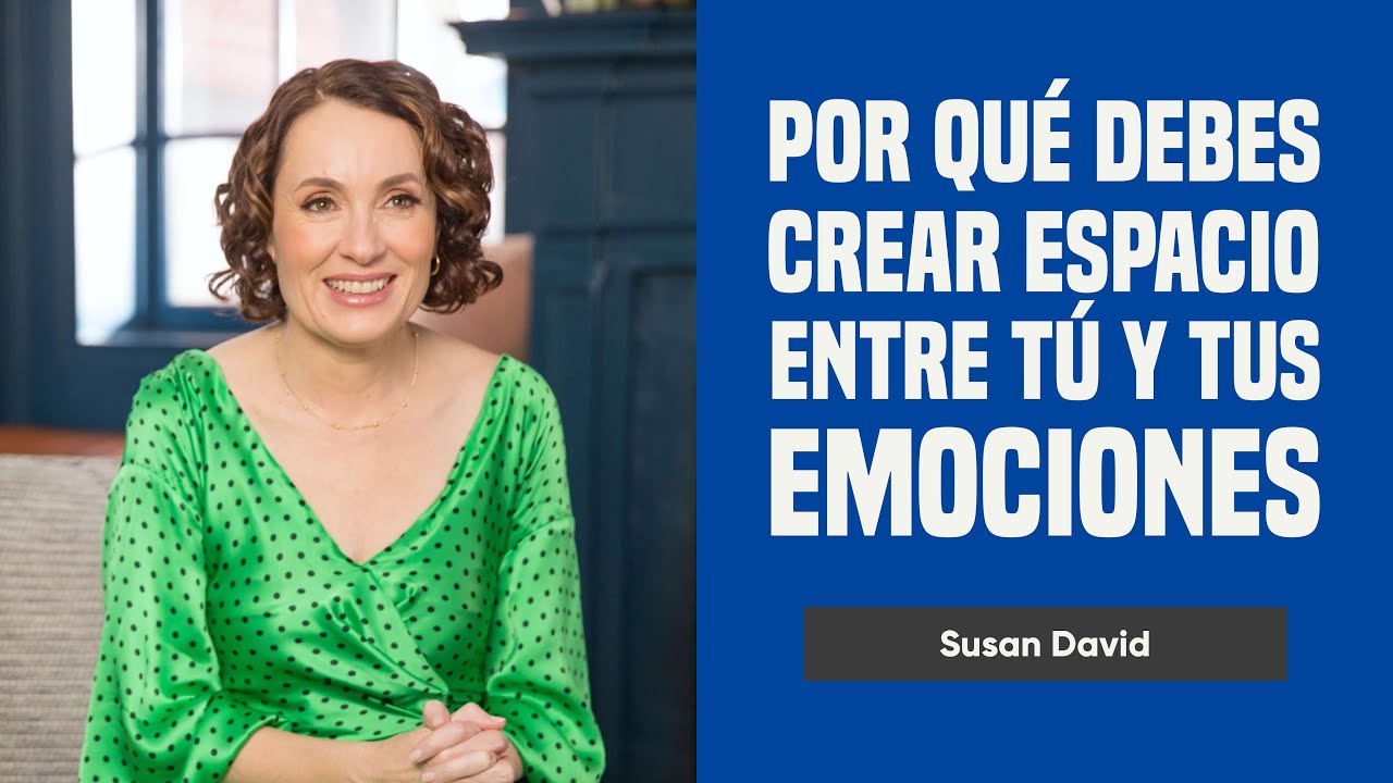 "Por qué debes crear espacio entre tú y tus emociones" | LPC258 | Susan ...