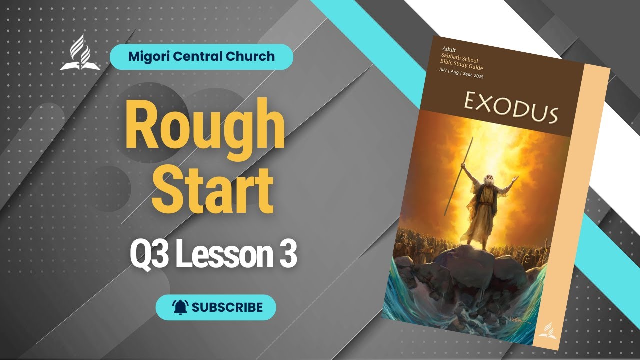 Migori Central | Sabbath School - 2025 Q3 Lesson 3: Rough Start - YouTube