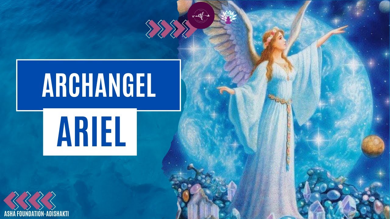 Archangel Ariel - She is called Guardian Angel. - YouTube
