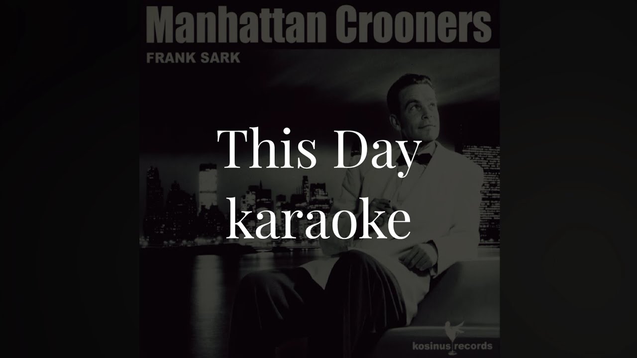 Frank Sark This Day Karaoke - YouTube