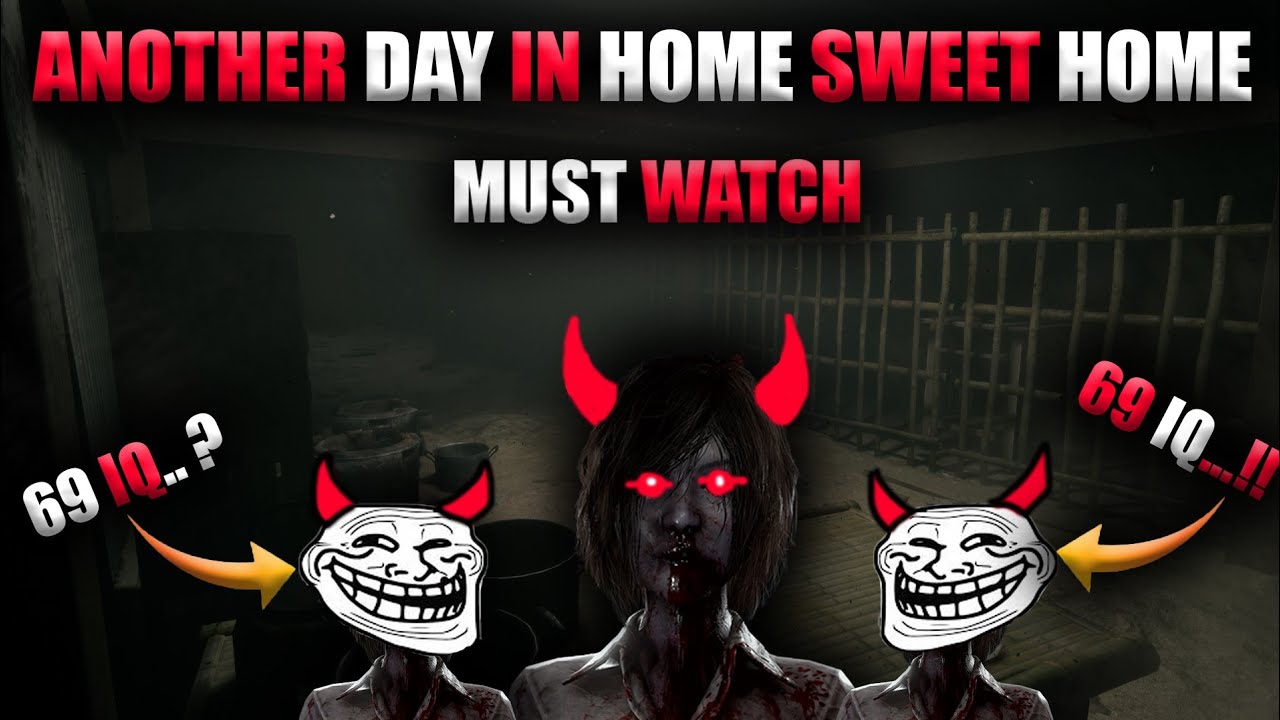 Home Sweet Home Funny Gameplay | Must Watch | [ Gameplay #9 ] - YouTube