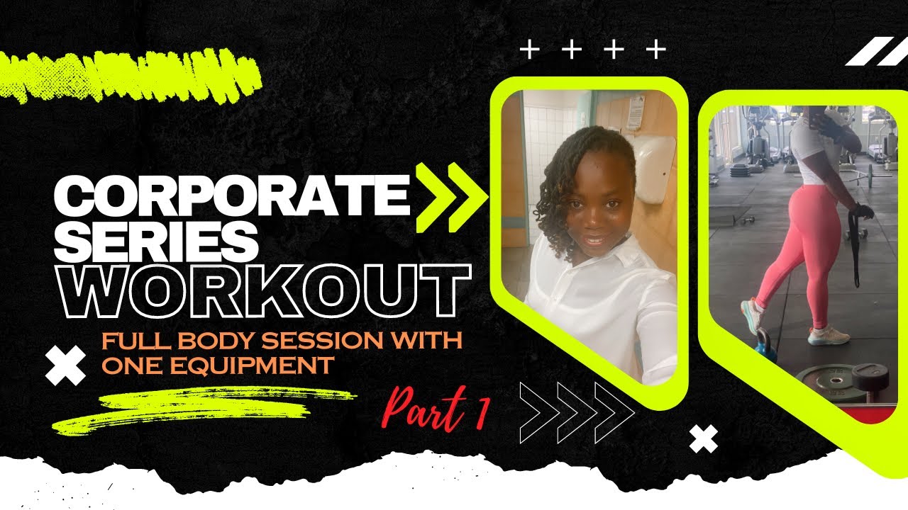 Corporate Workout Series Part 1: Full Body Session with One Equipment ...