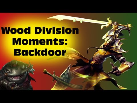 The Lulz in LoL - Wood Division Moments - Backdoor Attempts