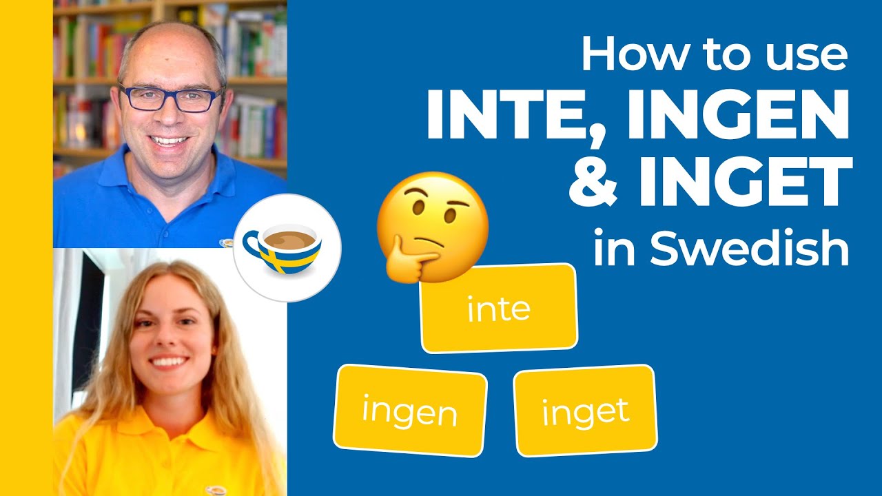 Negation in Swedish with INTE, INGEN, INGET - YouTube