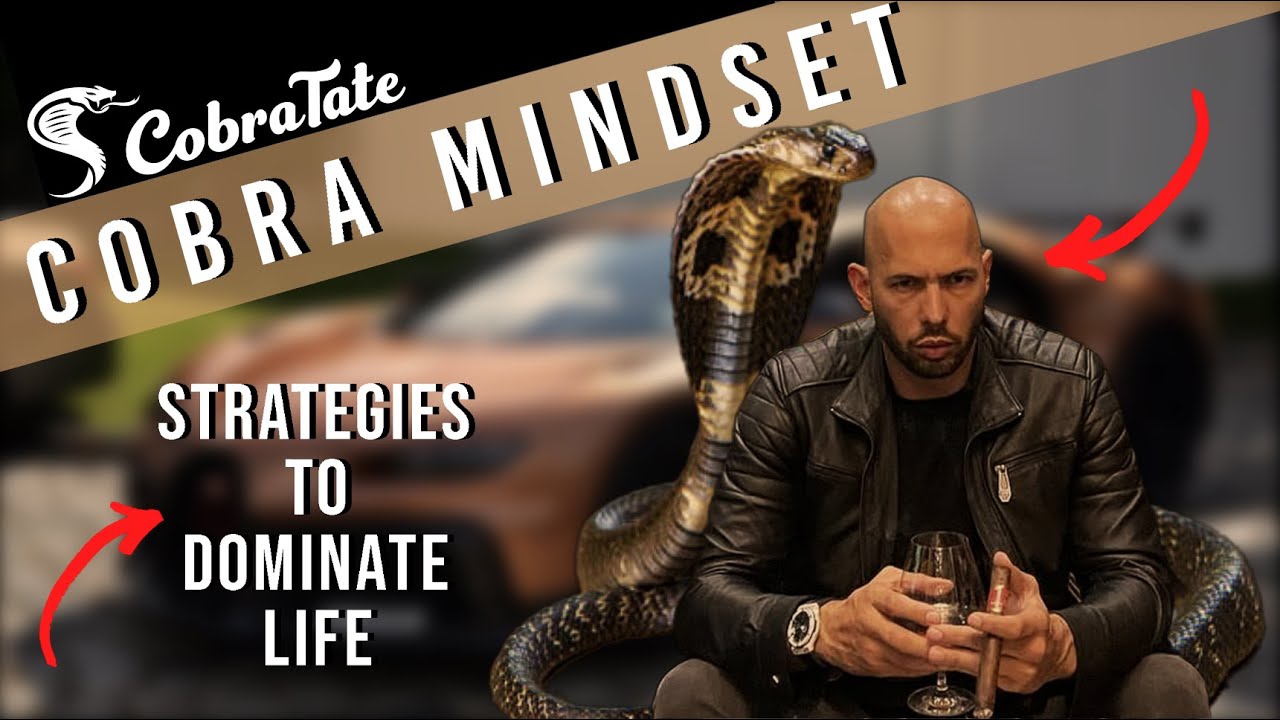 Unlock The Power of The Cobra Mindset: Harness Andrew Tate's Strategies ...