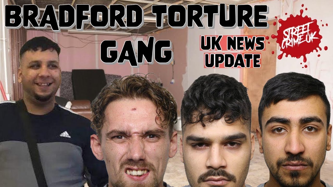 The Bradford Torture Gang Ruthless Gang Did The Unthinkable To A Friend ...