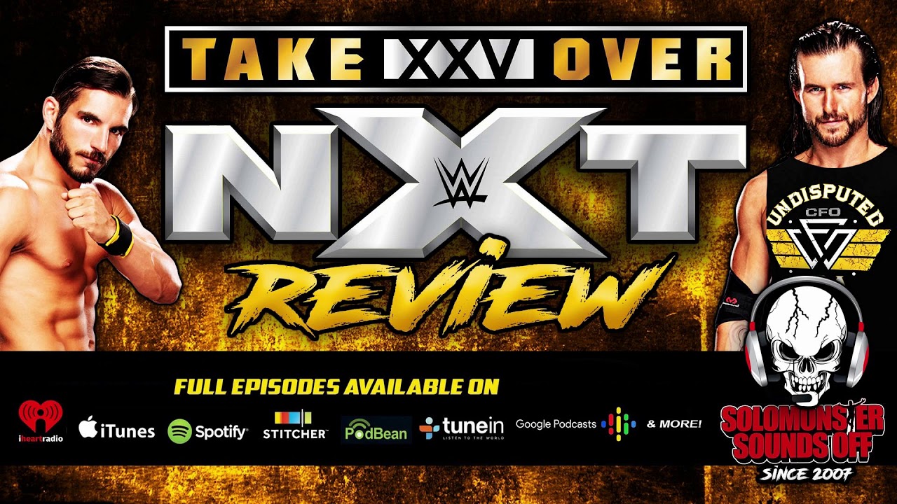 NXT TakeOver 25 Full Show Review | ADAM COLE VS. JOHNNY GARGANO! - YouTube