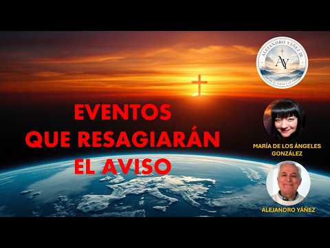 EVENTOS QUE PRESAGIARÁN EL AVISO