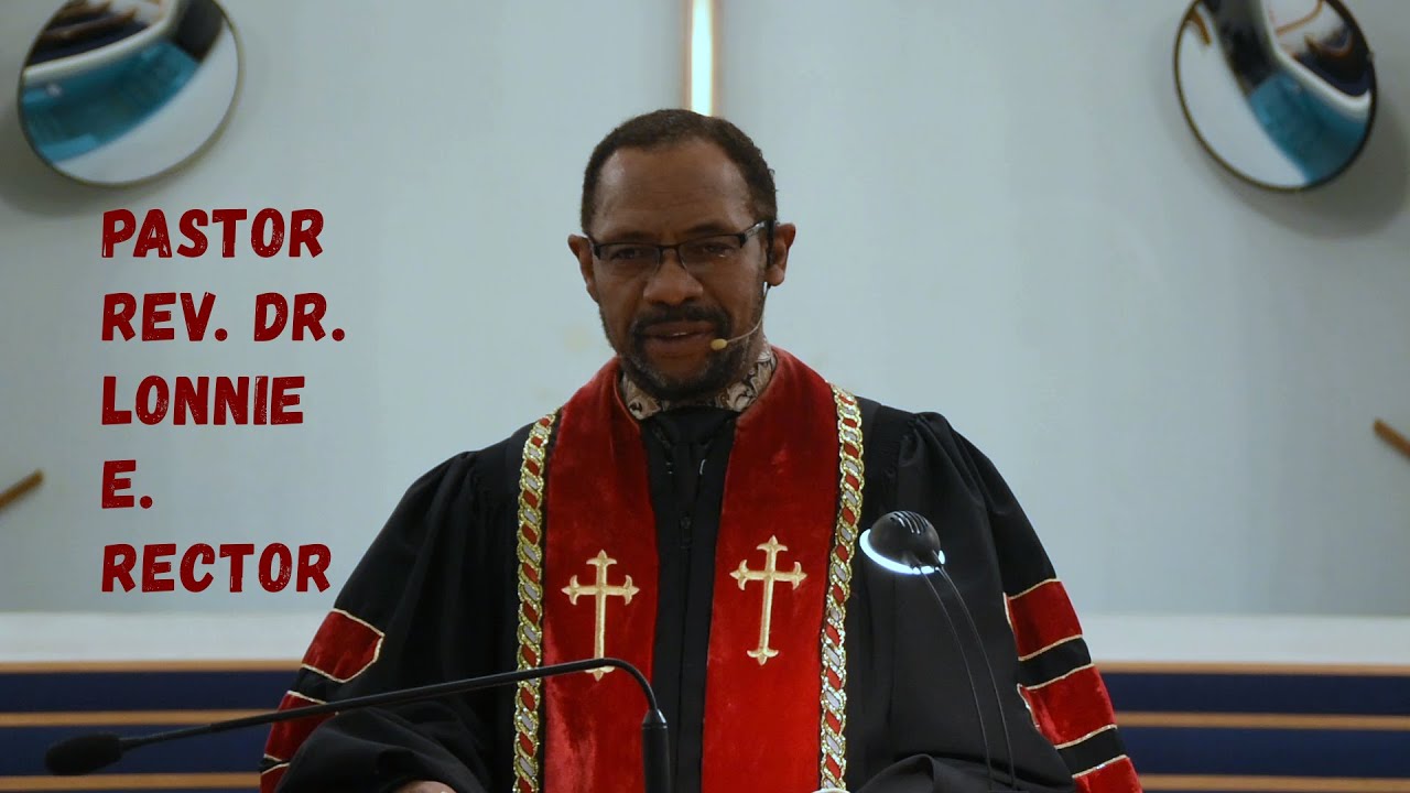 "The Power of Faith" - Pastor Rev. Dr. Lonnie E. Rector - YouTube