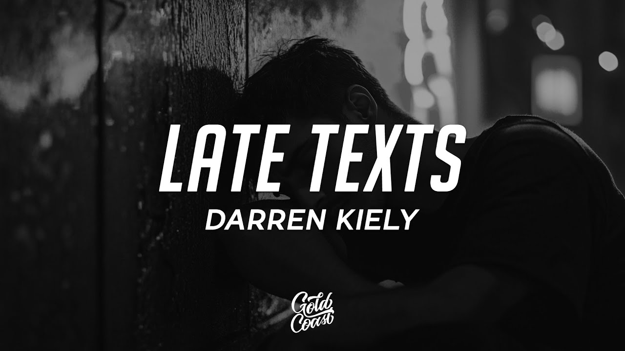Darren Kiely - Late Texts (Lyrics) - YouTube