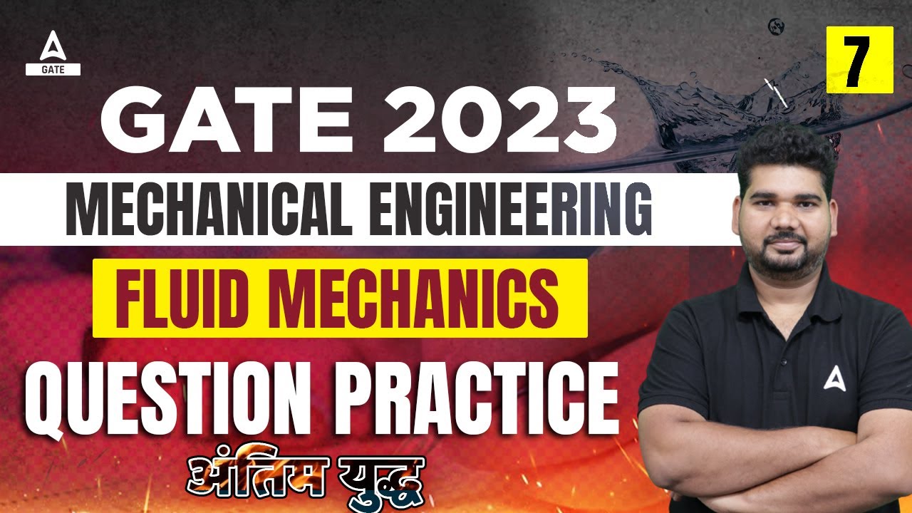 GATE Fluid Mechanics Lecture | #7 | GATE Mechanical Engineering | GATE ...