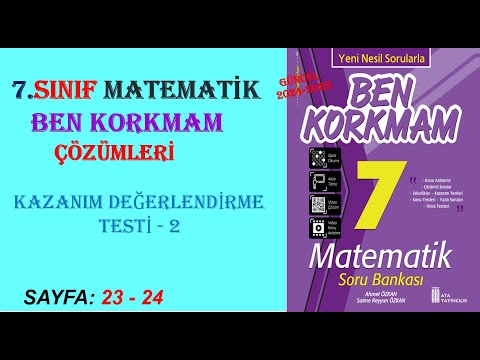7. SINIF MATEMATİK: BEN KORKMAM, KAZANIM DEĞERLENDİRME TESTİ - 2 , SAYFA : 23  - 24