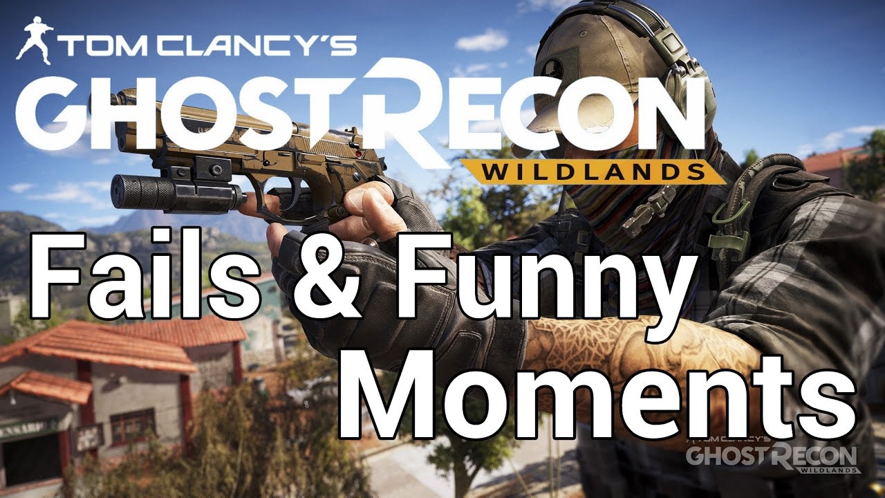 Ghost Recon Wildlands Fails and Funny Moments! #3 - YouTube