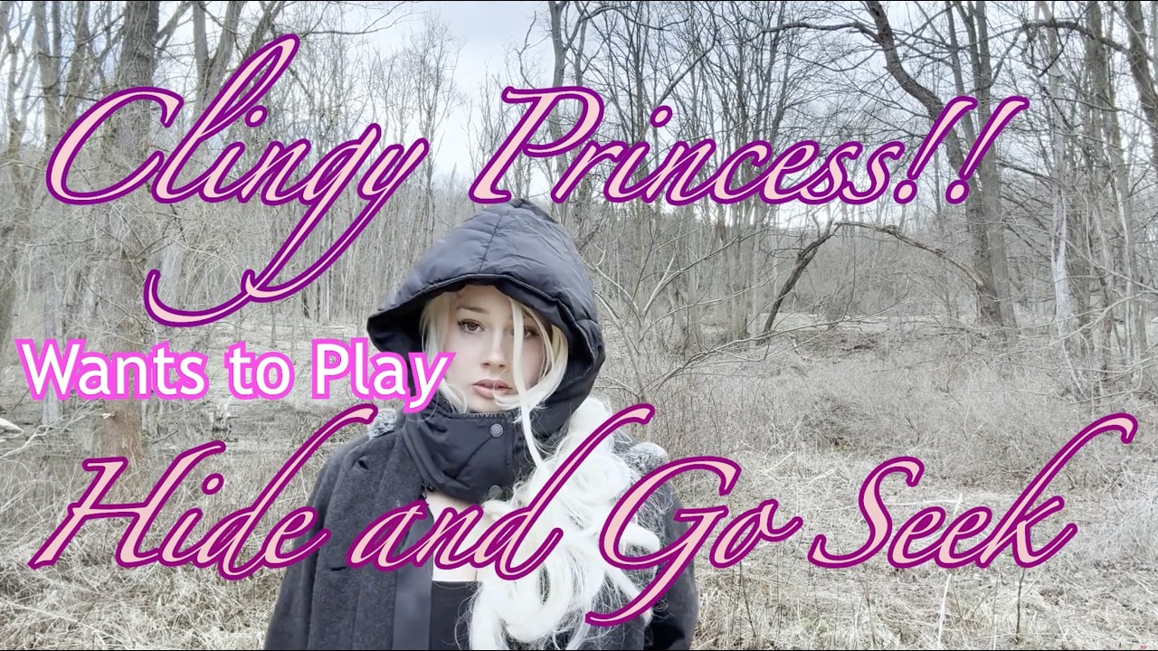 ASMR Clingy Princess Wants to Play Hide and Seek! - YouTube