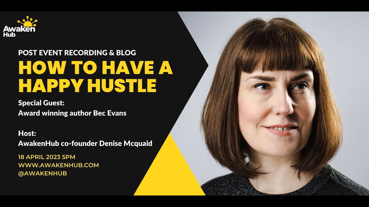 How To Have A Happy Hustle - Bec Evans. Full video - YouTube