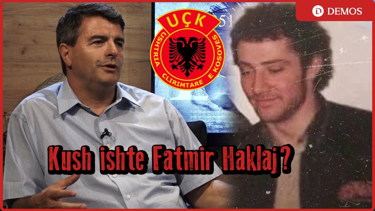 Kush ishte Fatmir Haklaj dhe familja e tij, dhe cila ishte lidhja e ...