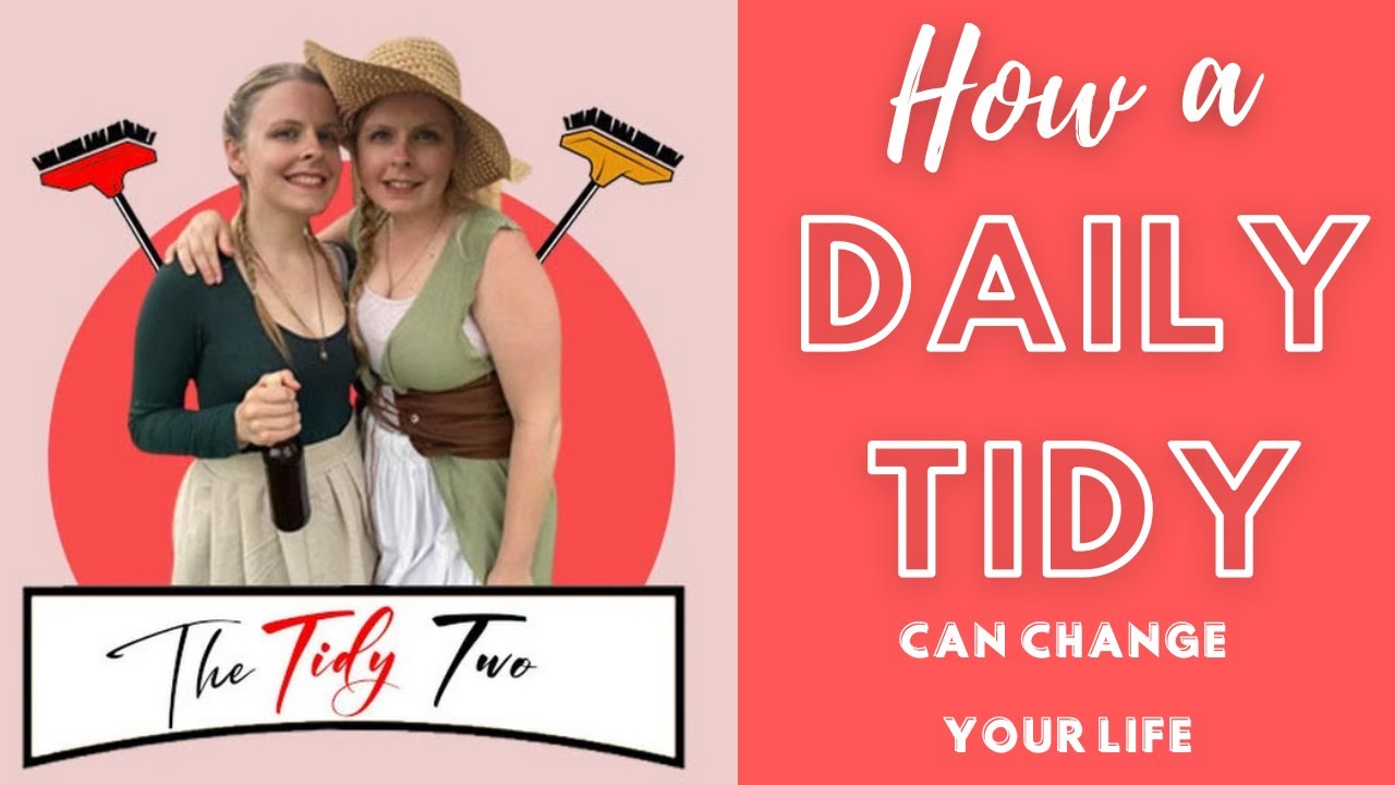 How a Daily Tidy can Change Your Life - YouTube