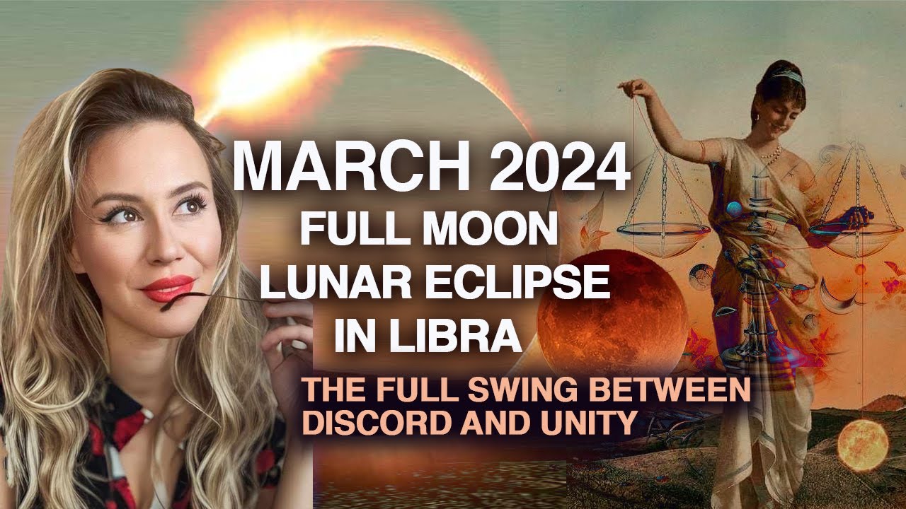 March 2024 Lunar Eclipse In Libra and Fixed Star Zaniah: the Adulteress! Stop CHEATING on ...