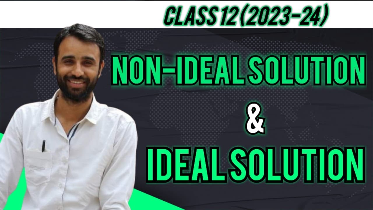 Ideal and non ideal solution / Solution | Class 12 | Dr. Suresh Thakur ...