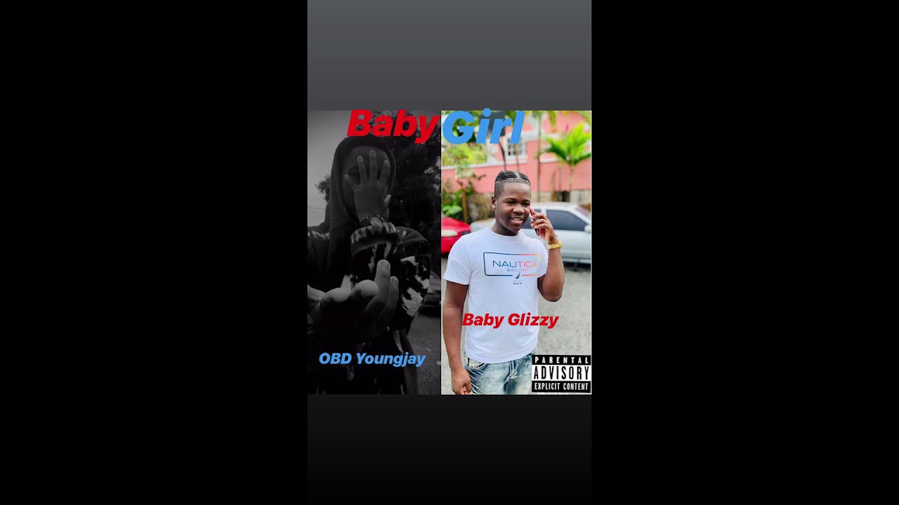 OBD Youngjay - Baby Girl (Feat. Baby Glizzy 2x) - YouTube