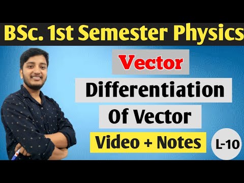 Differentiation of a vector || BSc 1st semester Physics || Vectors ...