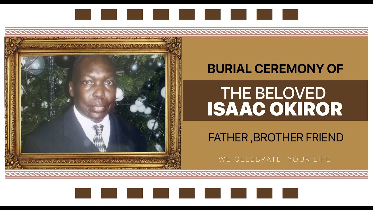 2024-0606 // FAREWELL OF THE LATE ISAAC OKIROR IN KALOKO, BUKEDEA ...