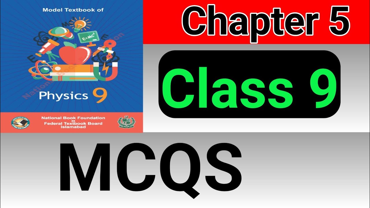Class 9 | Physics | Chapter 5 | Mcqs | Federal Board | New Book | Sir ...