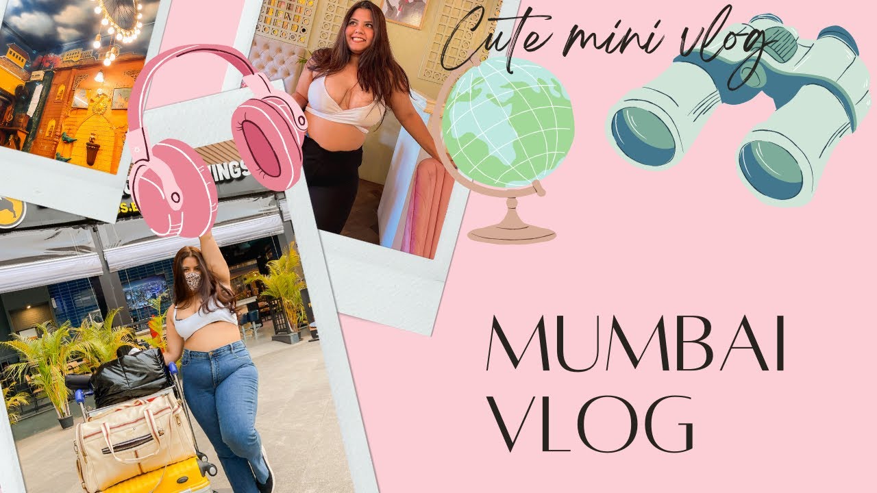 Mini mumbai vlog - YouTube