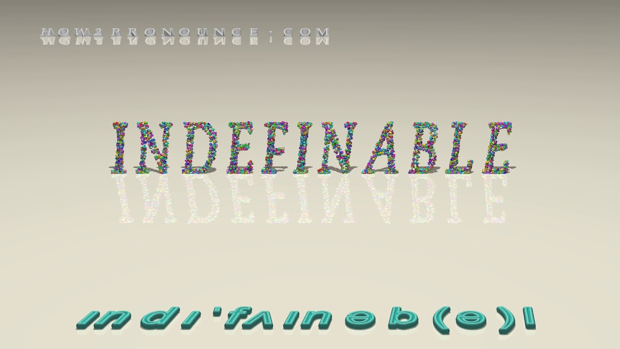 indefinable - pronunciation + Examples in sentences and phrases - YouTube