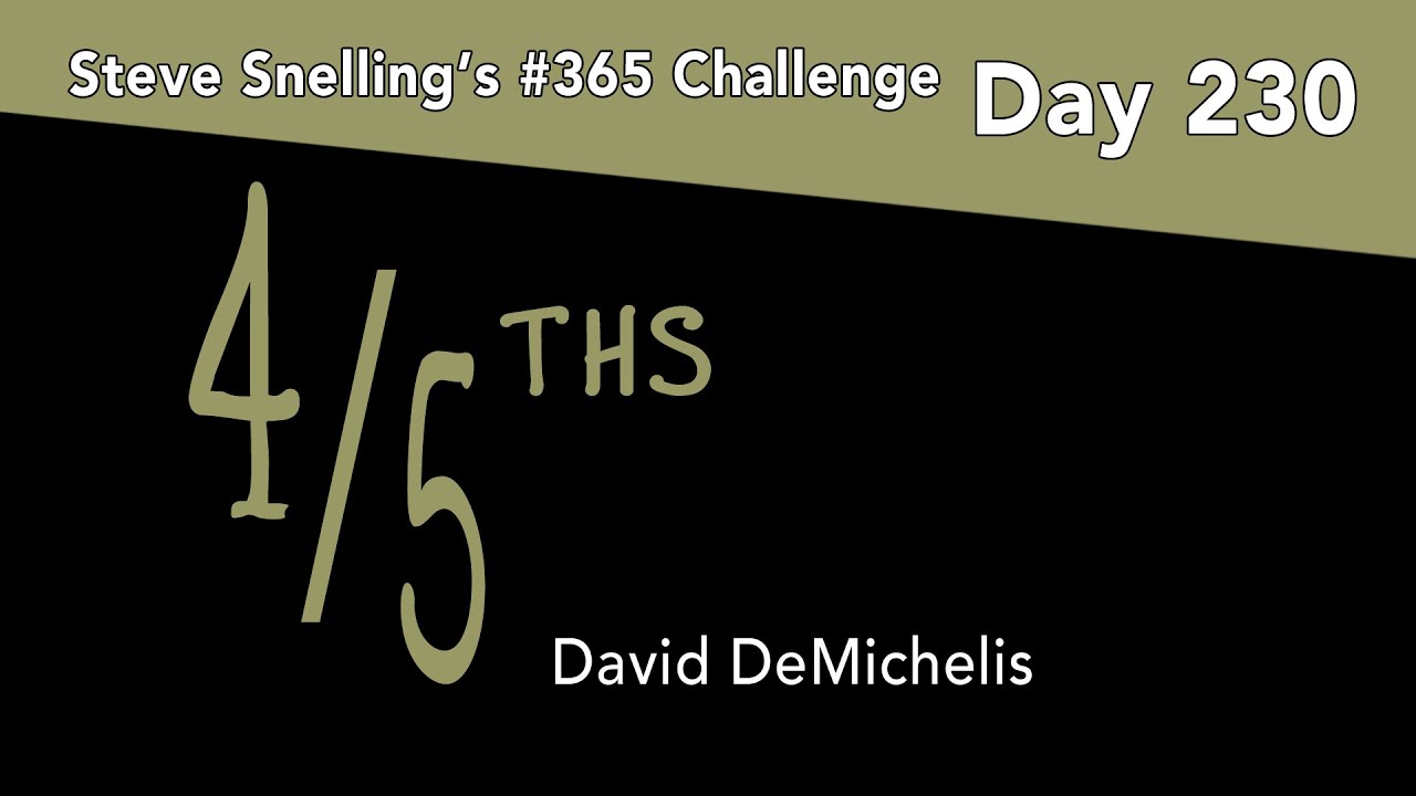“4/5ths” COOL-bop jazz original tune | Steve Snelling’s #365Challenge ...