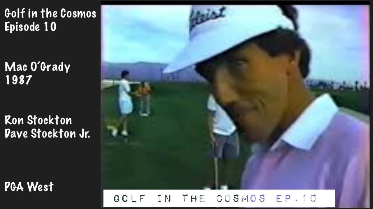 GOLF IN THE COSMOS Ep. 10. Mac O’Grady. MORAD Instruction with Ron ...