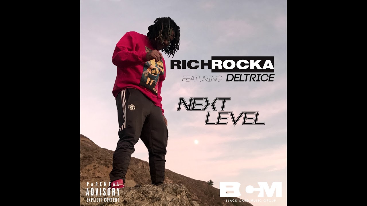 Rich Rocka ft. Deltrice - Next Level - YouTube