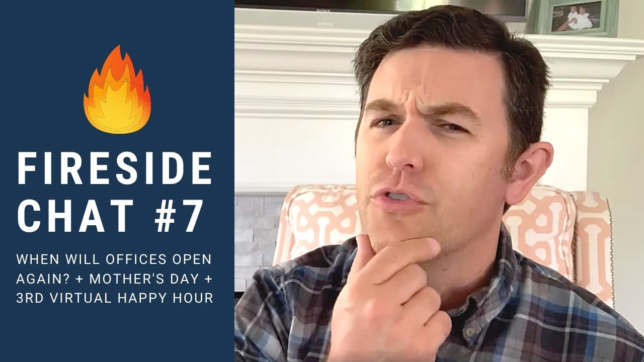 Fireside Chat #7: Update On Returning To The Office + Mother's Day ...