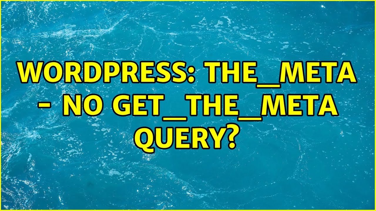 Wordpress: the_meta - no get_the_meta query? - YouTube
